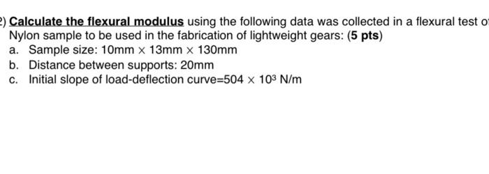 Solved Calculate the flexural modulus using the following | Chegg.com