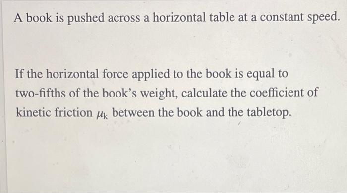 Solved A book is pushed across a horizontal table at a | Chegg.com