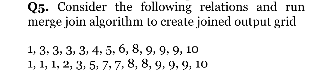 Solved Q5. ﻿Consider the following relations and run merge | Chegg.com