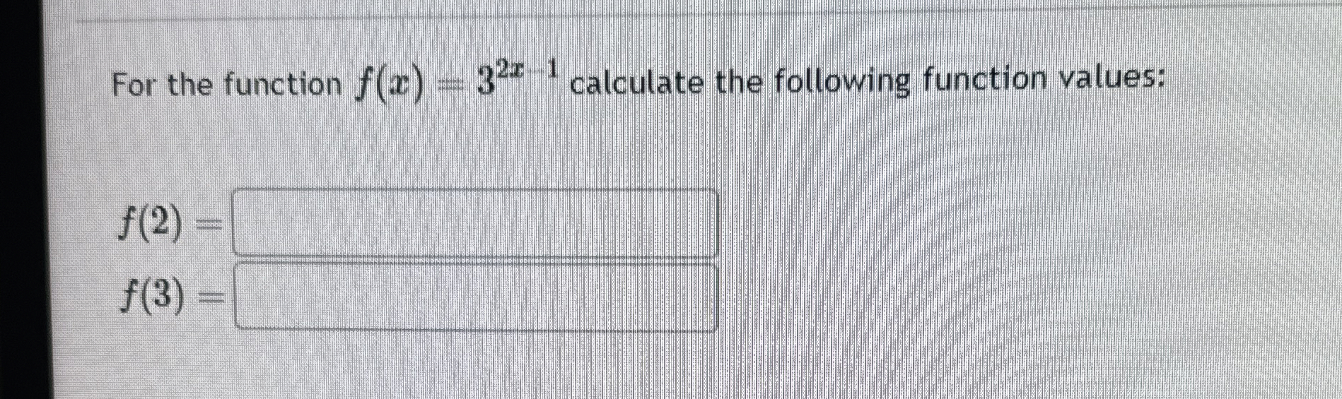Solved For the function f(x)=32x-1 ﻿calculate the following | Chegg.com