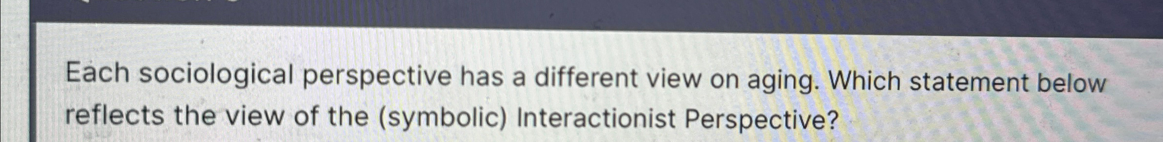 Solved Each sociological perspective has a different view on | Chegg.com