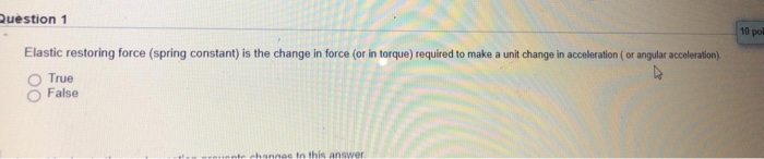Solved 10 por Question 1 Elastic restoring force (spring | Chegg.com