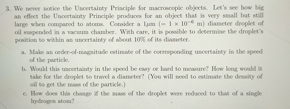 Solved We never notice the Uncertainty Principle for | Chegg.com