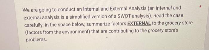Solved We are going to conduct an Internal and External | Chegg.com