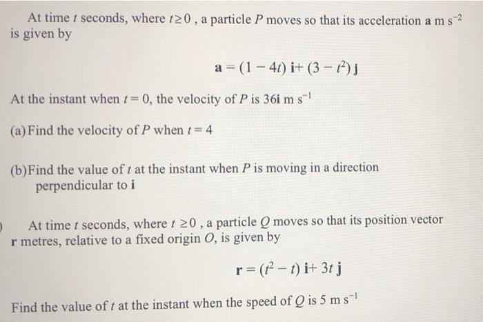 Solved At time t seconds, where t20, a particle P moves so | Chegg.com