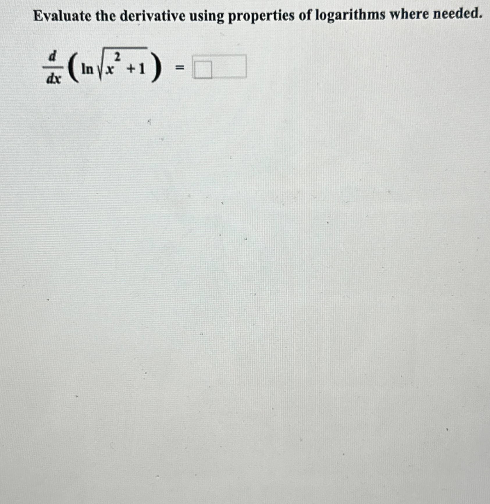 Solved Evaluate the derivative using properties of | Chegg.com