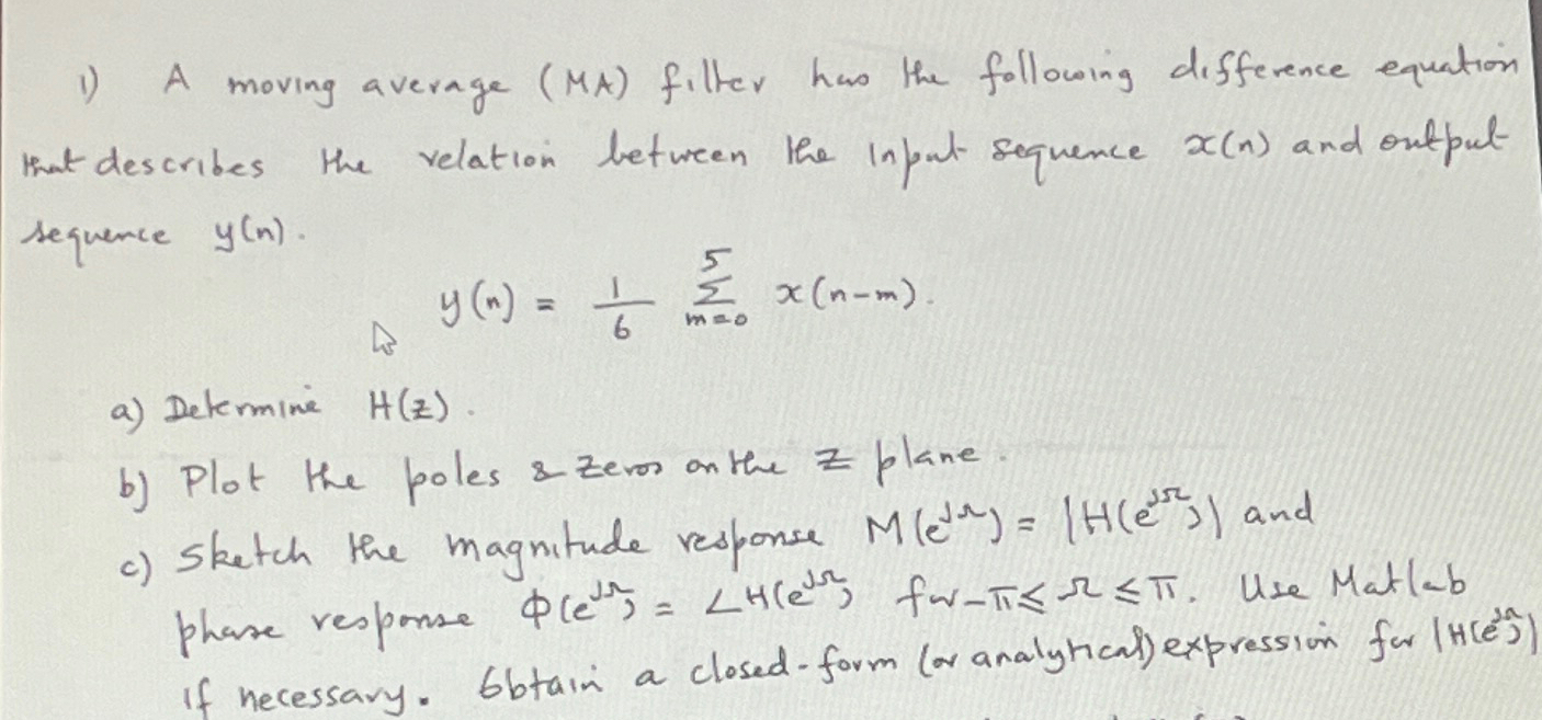 Solved A moving average (MA) ﻿filter has the following | Chegg.com