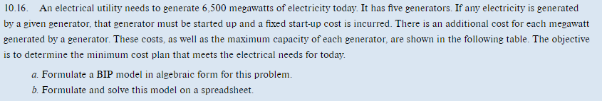 Solved 10.16. ﻿An electrical utility needs to generate 6,500 | Chegg.com