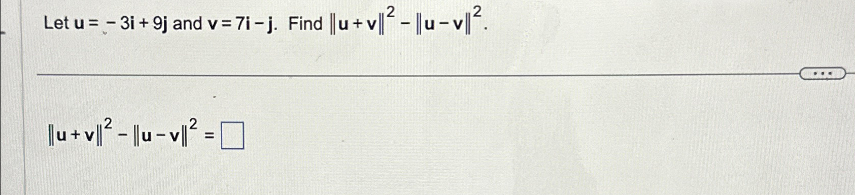 Solved Let u=-3i+9j and v=7i-j. Find | Chegg.com Solved Let u=-3i+9j and v=7i-j. Find | Chegg.com