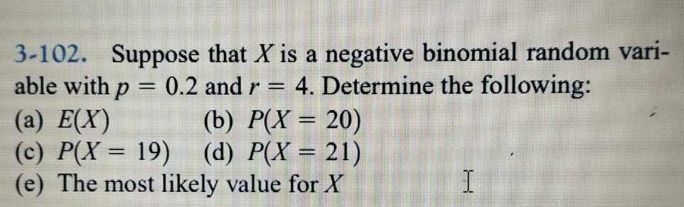 Solved 3-102. ﻿Suppose that x ﻿is a negative binomial random | Chegg.com