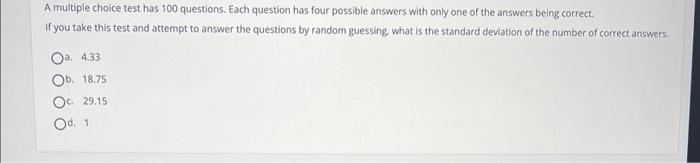 Solved A multiple choice test has 100 questions. Each | Chegg.com