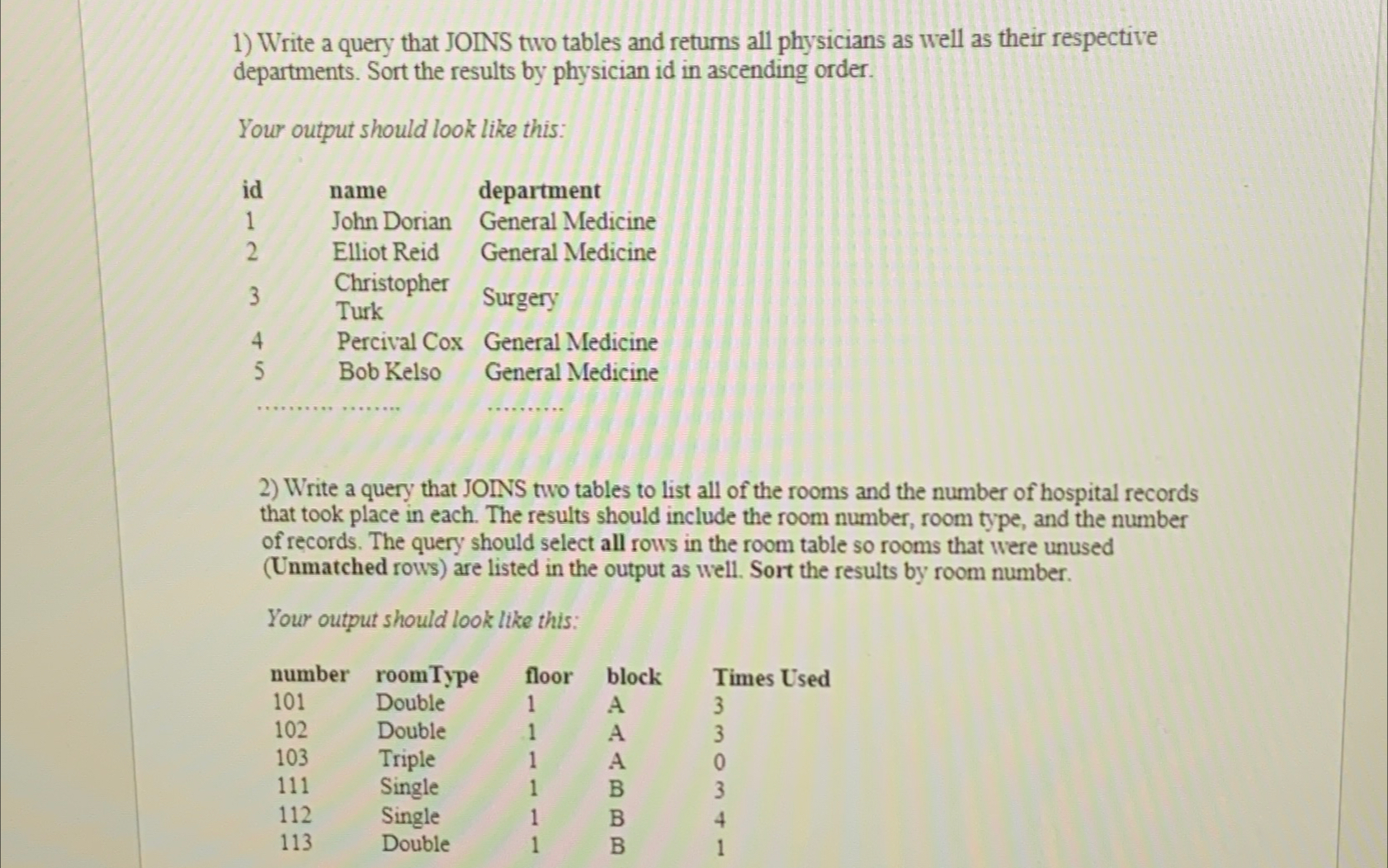 Solved Write a query that JOINS two tables and returns all | Chegg.com