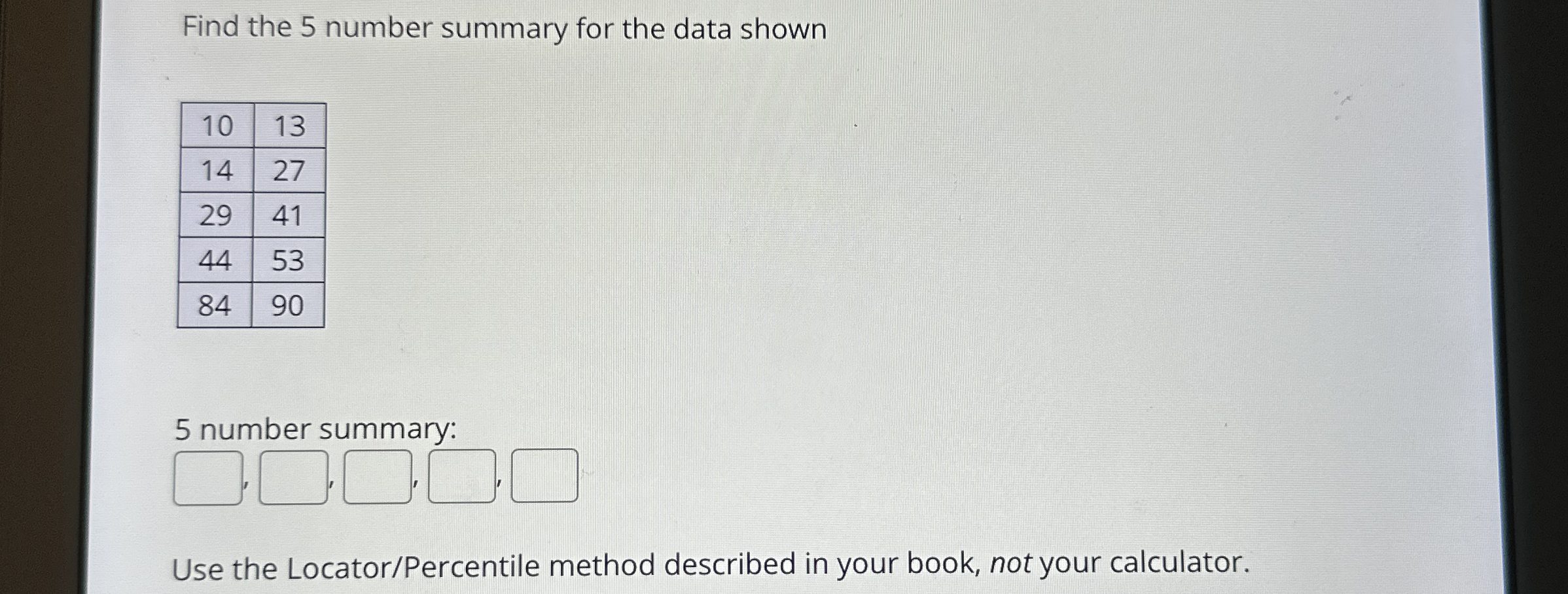 Solved Find the 5 ﻿number summary for the data | Chegg.com
