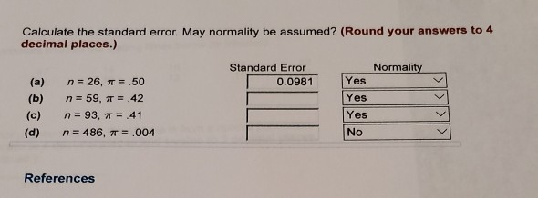 Solved Calculate the standard error. May normality be | Chegg.com