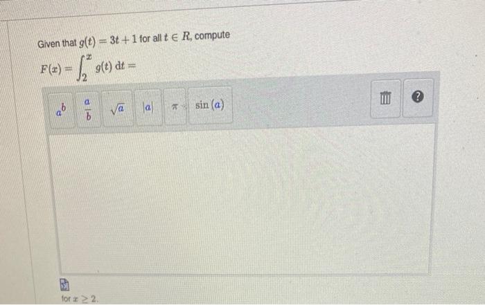 Solved Given that g(t)=3t+1 for all t∈R, compute | Chegg.com