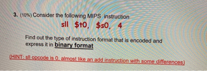 Solved 3. (10%) Consider the following MIPS instruction sll | Chegg.com