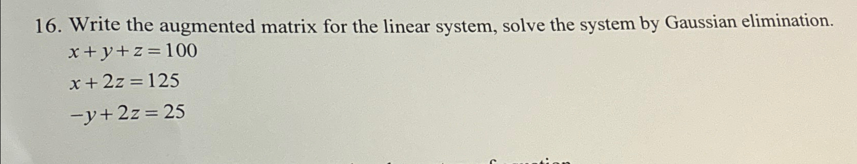 Solved Write the augmented matrix for the linear system, | Chegg.com