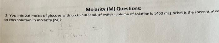 Solved Molarity (M) Questions: 1. You mix 2.6 moles of | Chegg.com