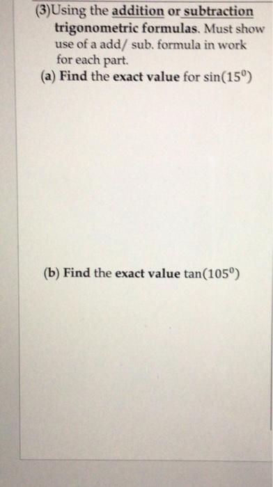 Solved (3)Using the addition or subtraction trigonometric | Chegg.com