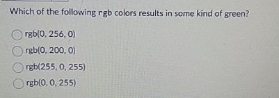 Solved Which of the following rgb colors results in some | Chegg.com