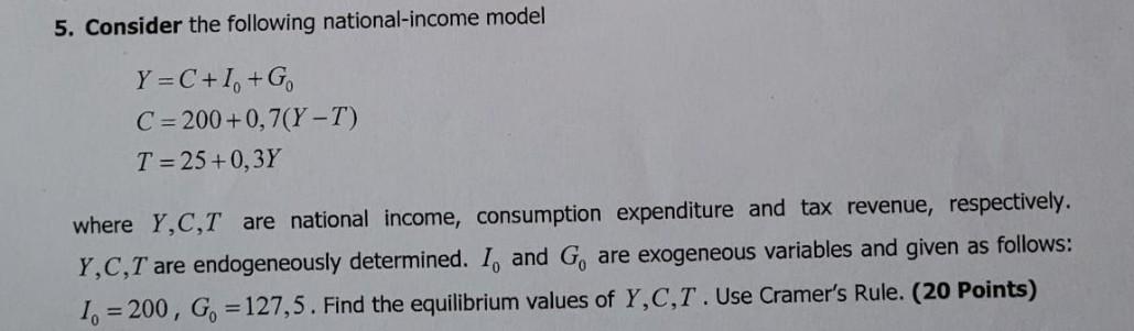 Solved 5. Consider the following national-income model | Chegg.com