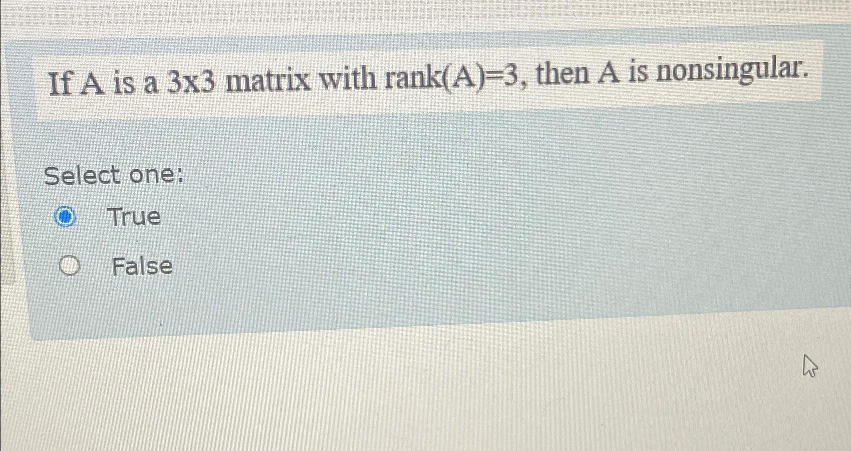 Solved If A ﻿is a 3×3 ﻿matrix with rank(A)=3, ﻿then A ﻿is | Chegg.com