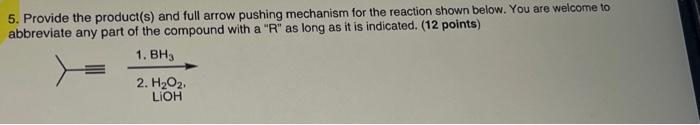 Solved 5. Provide the product(s) and full arrow pushing | Chegg.com