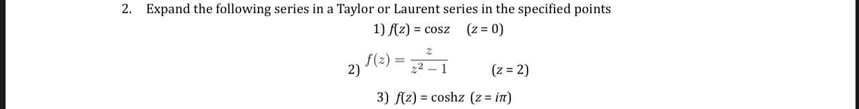 Solved Expand the following series in a Taylor or Laurent | Chegg.com