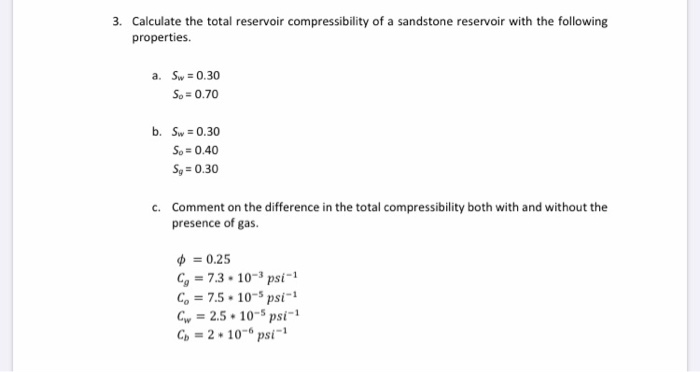 Solved 3. Calculate the total reservoir compressibility of a | Chegg.com