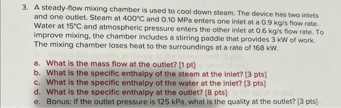 Solved 3. A steady-flow mixing chamber is used to cool down | Chegg.com