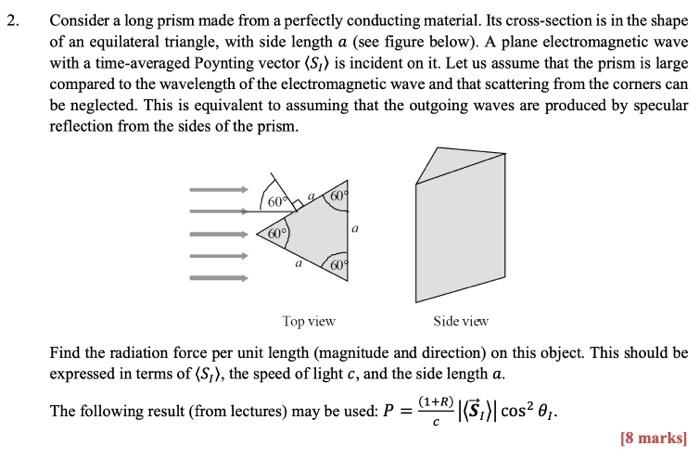 Solved 2. Consider a long prism made from a perfectly | Chegg.com