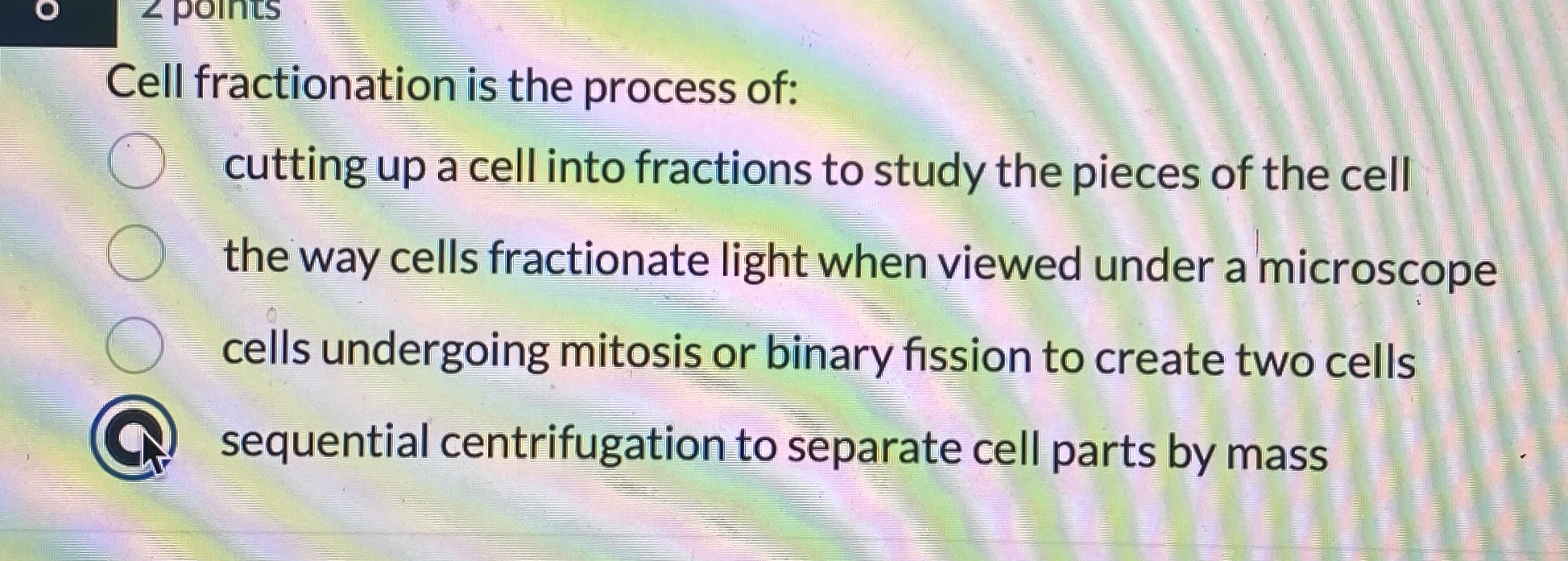 Solved Cell fractionation is the process of:cutting up a | Chegg.com
