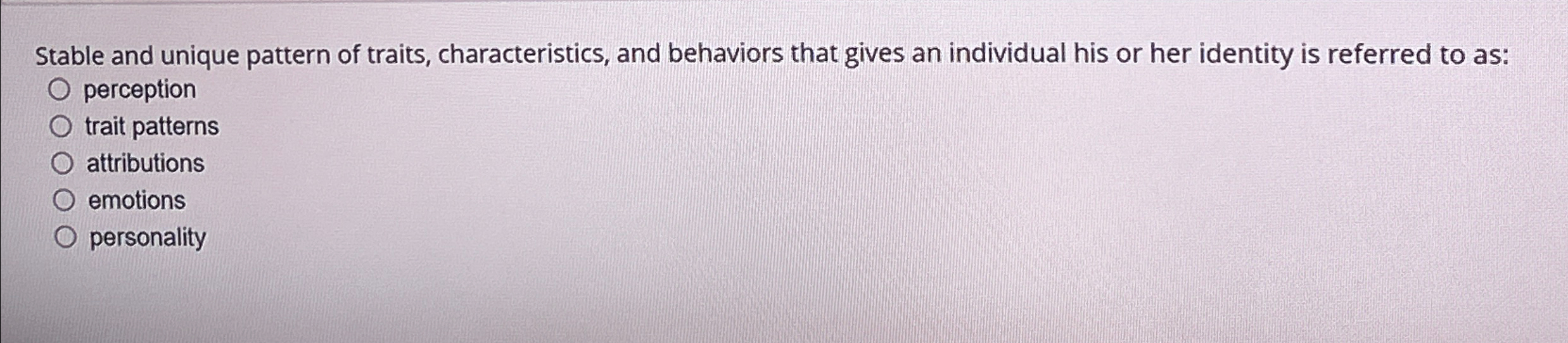 Solved Stable and unique pattern of traits, characteristics, | Chegg.com