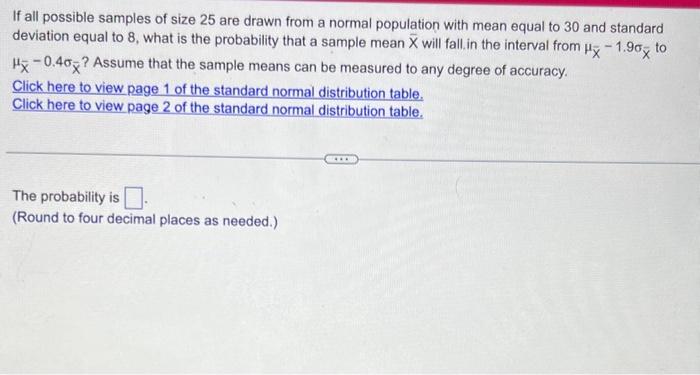 Solved If all possible samples of size 25 are drawn from a | Chegg.com