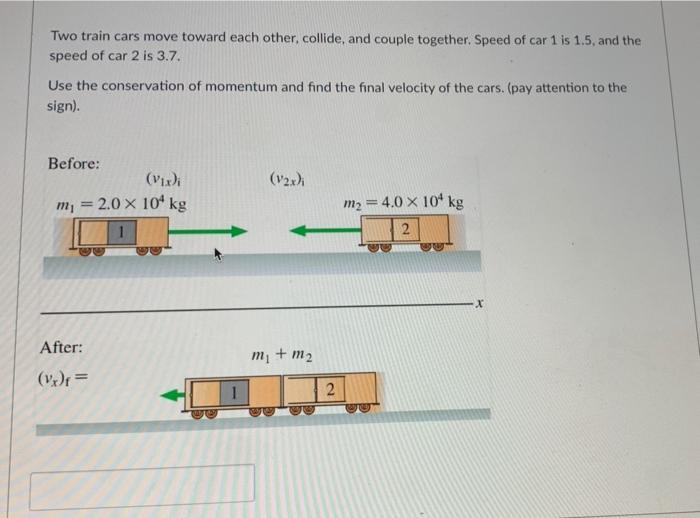 Solved Two train cars move toward each other, collide, and | Chegg.com