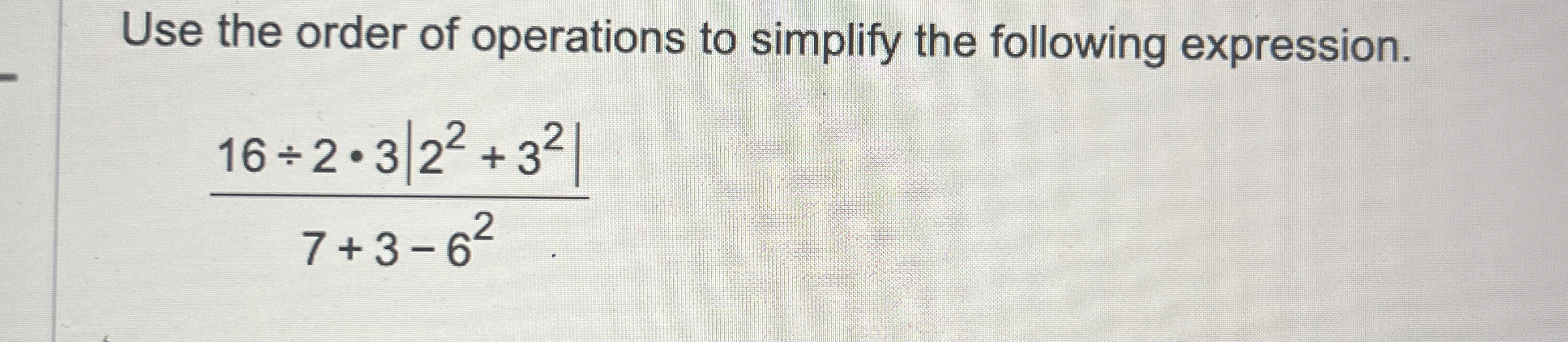 Solved Use the order of operations to simplify the following | Chegg.com