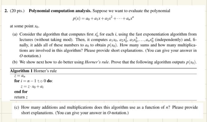 Solved 2. (20 pts.) Polynomial computation analysis. Suppose | Chegg.com