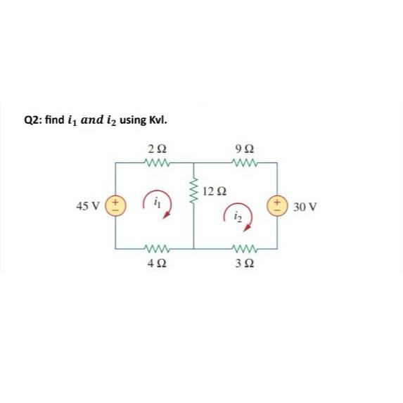 Solved Q2: find i1 ﻿and i2 ﻿using Kvl. | Chegg.com