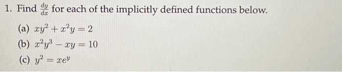 Solved 1. Find dxdy for each of the implicitly defined | Chegg.com