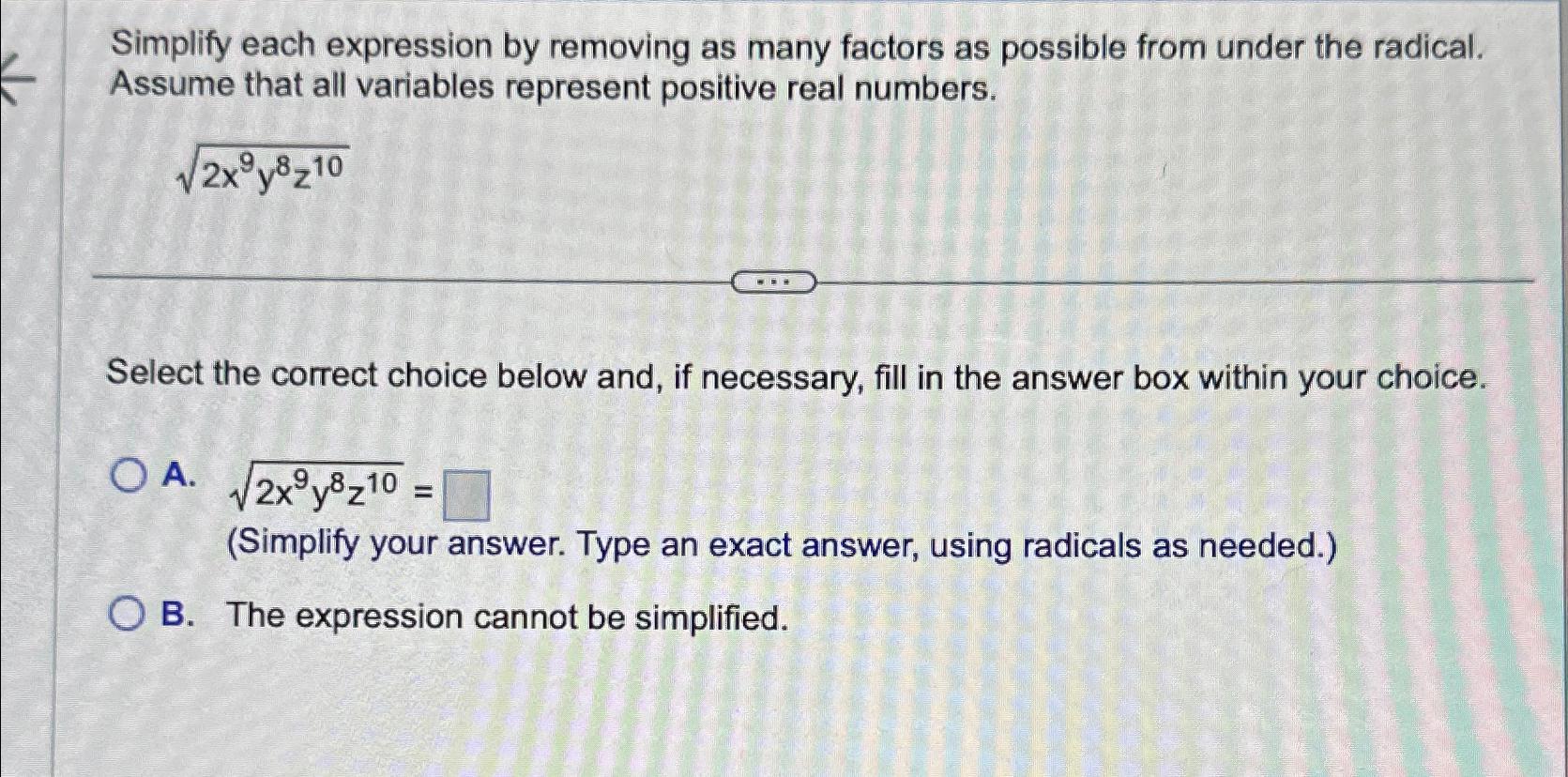 Solved Simplify each expression by removing as many factors | Chegg.com