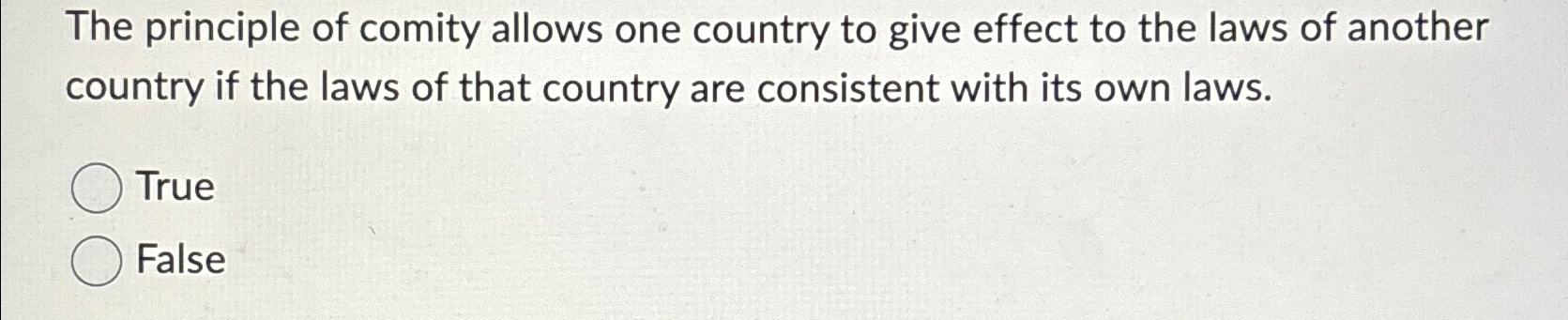 Solved The principle of comity allows one country to give | Chegg.com