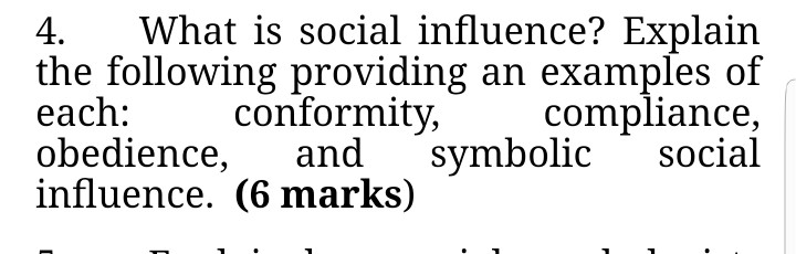 Solved 4. What is social influence? Explain the following | Chegg.com
