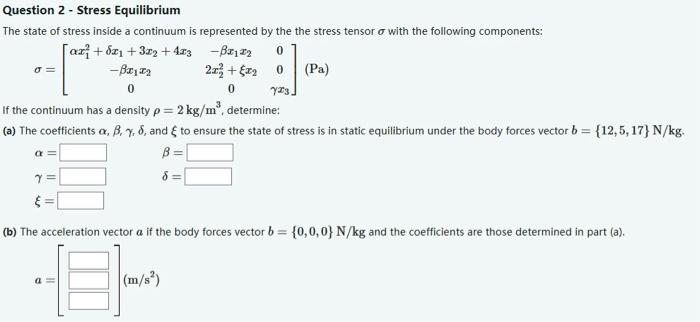 Solved Question 2 - Stress Equilibrium The state of stress | Chegg.com