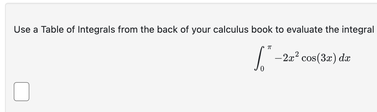 Solved Use a Table of Integrals from the back of your | Chegg.com
