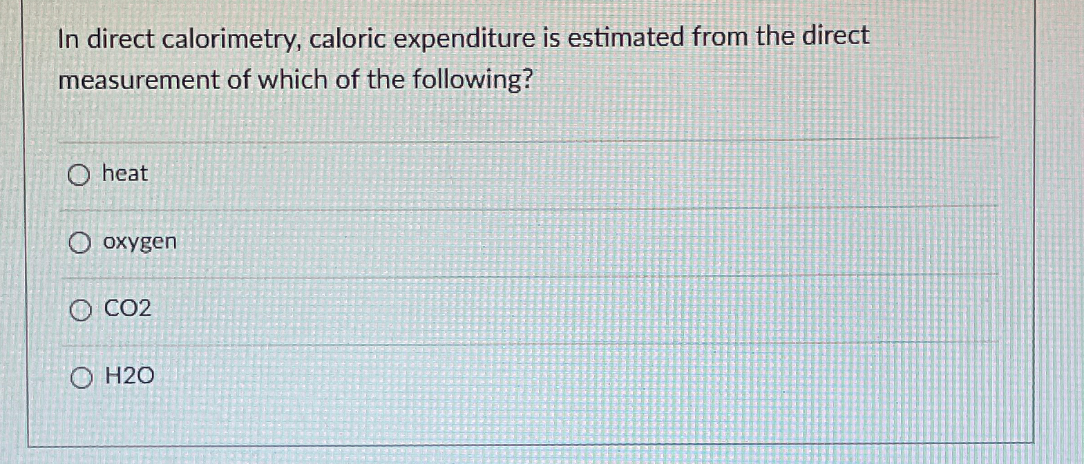 Solved In direct calorimetry, caloric expenditure is | Chegg.com