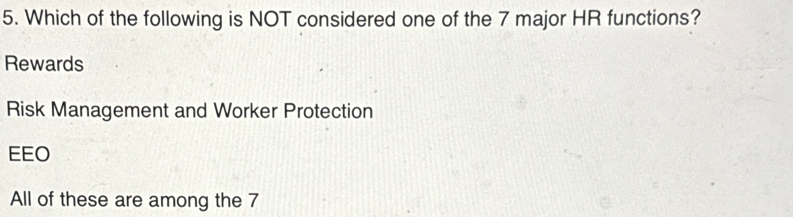 Solved Which of the following is NOT considered one of the 7 | Chegg.com