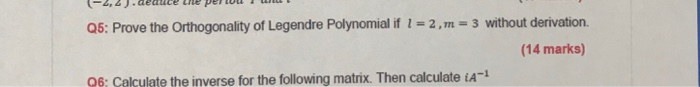 Solved Q5: Prove the Orthogonality of Legendre Polynomial if | Chegg.com