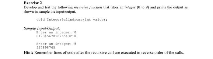 Solved Exercise 2 Develop and test the following recursive | Chegg.com