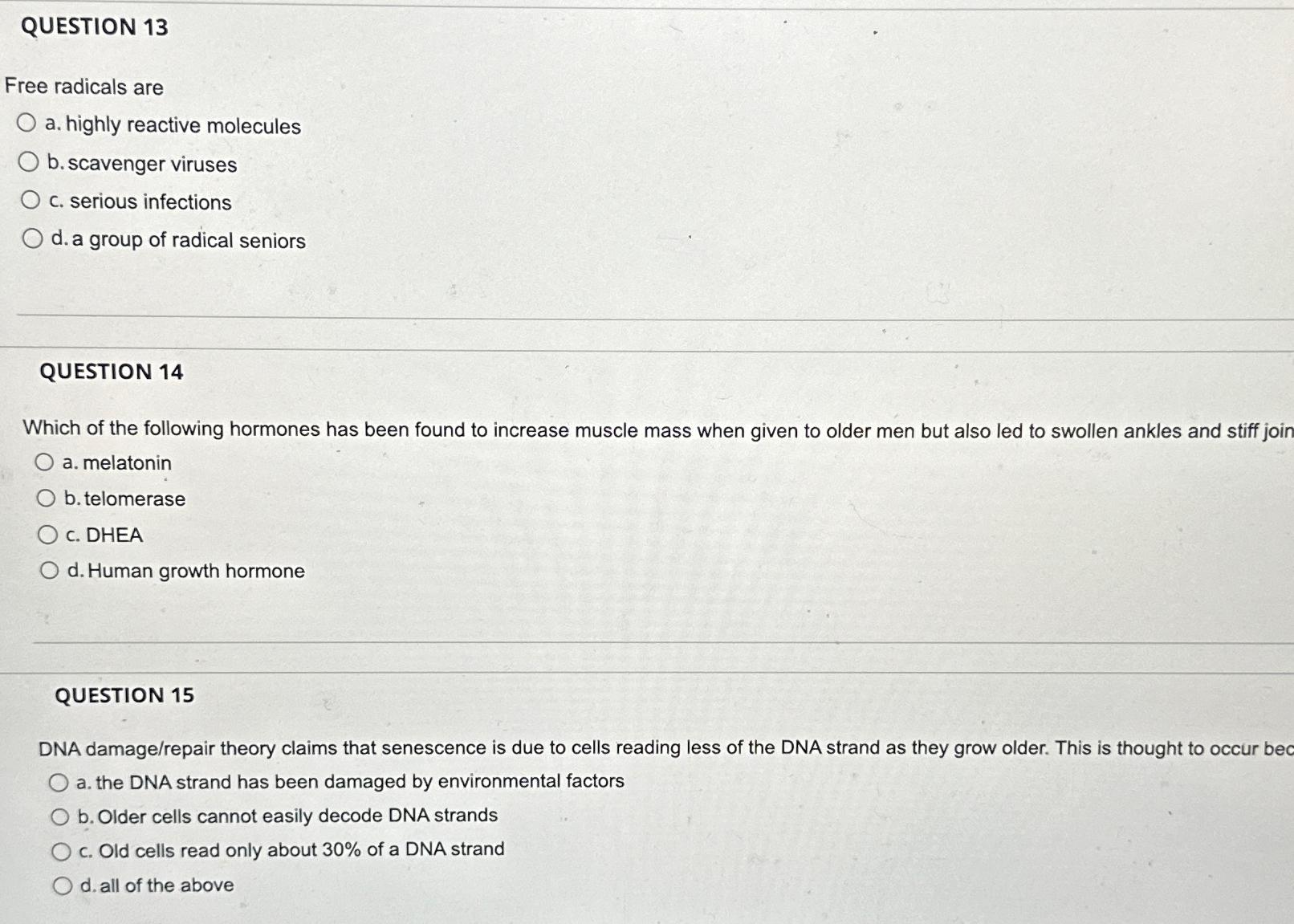 Solved QUESTION 13Free radicals area. ﻿highly reactive | Chegg.com