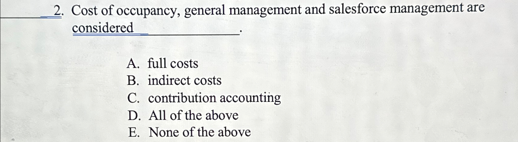 Solved Cost of occupancy, general management and salesforce | Chegg.com